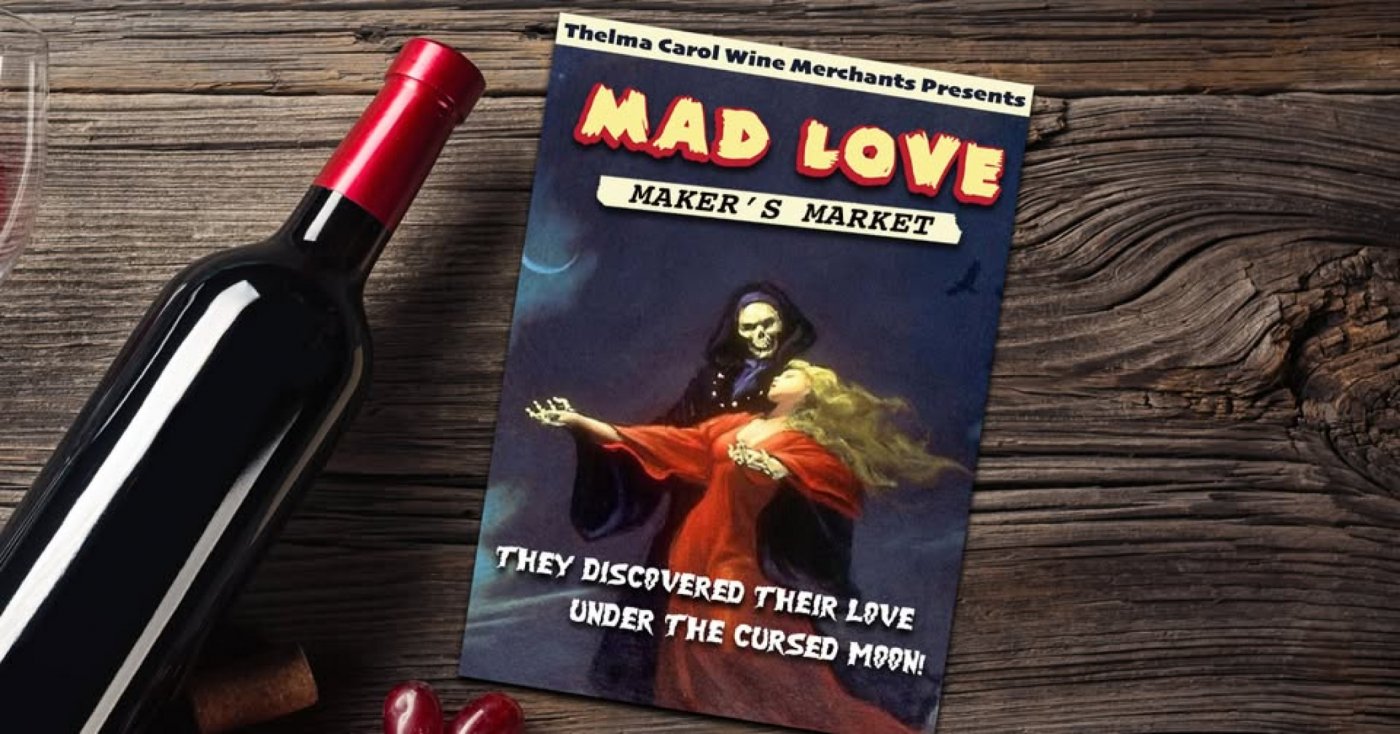 Mad Love Makers Market at Thelma Carol Wine Merchants, Milwaukee on ...